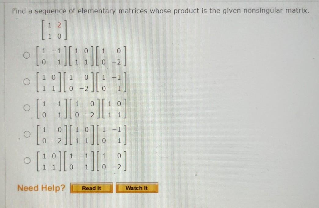 Solved Find a sequence of elementary matrices whose product | Chegg.com