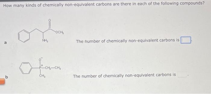 Solved How many kinds of chemically non-equivalent carbons | Chegg.com