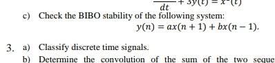 Solved c) Check the BIBO stability of the following system: | Chegg.com