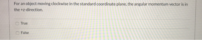 Solved For an object moving clockwise in the standard | Chegg.com