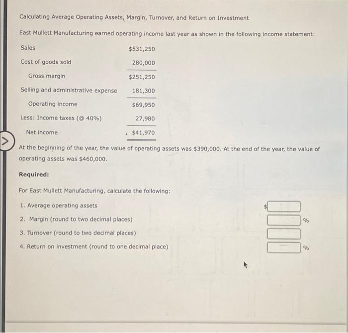 Solved Calculating Average Operating Assets, Margin, | Chegg.com