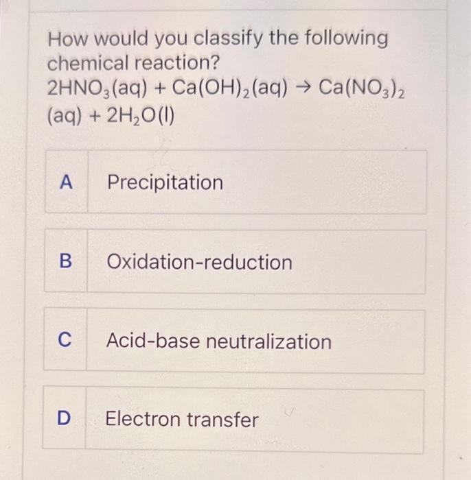 Solved 2HNO3(aq)+Ca(OH)2(aq)→Ca(NO3)2(aq)+2H2O(l) B | Chegg.com