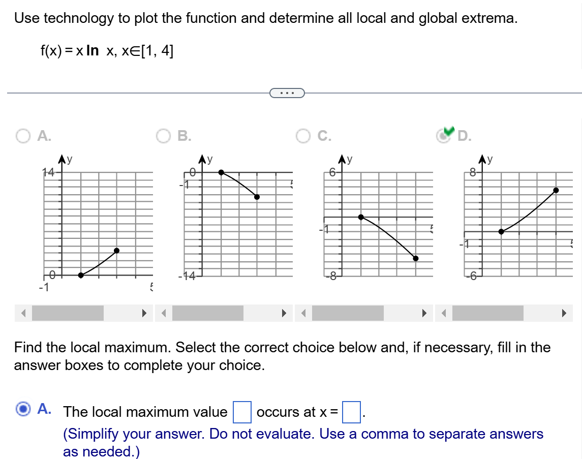 Solved Find the local maximum and minimum. Select the | Chegg.com