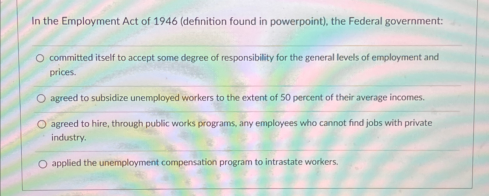 Solved In the Employment Act of 1946 (definition found in | Chegg.com