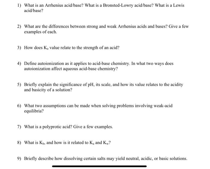 [Solved]: 1) What is an Arrhenius acid/base? What is a Bron
