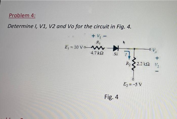Determine I V1 V2 And Vo For The Circuit In Fig 4