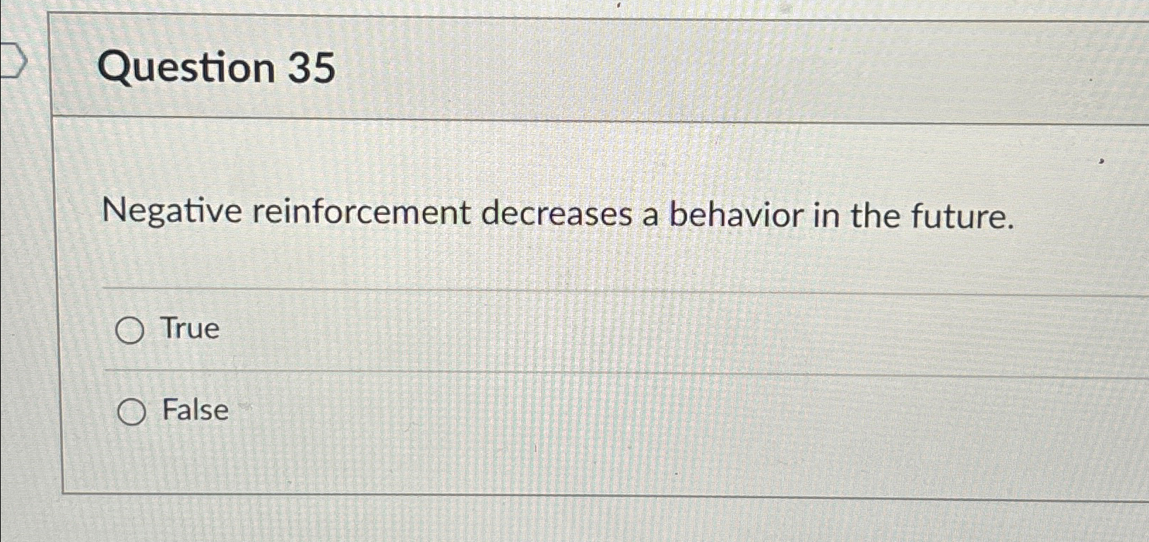 Solved Question 35Negative reinforcement decreases a | Chegg.com