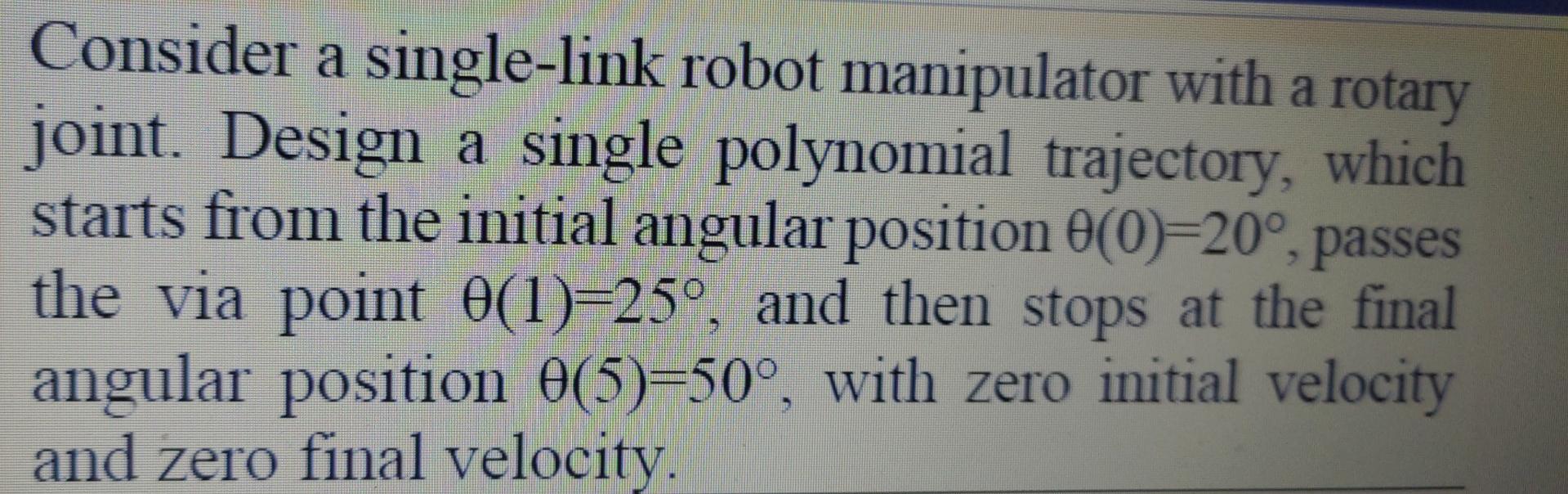 Solved S Consider a single-link robot manipulator with a | Chegg.com