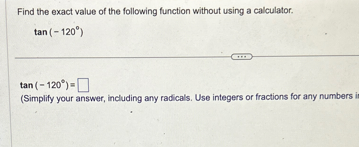 Solved Find the exact value of the following function | Chegg.com