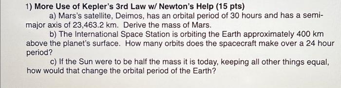 Solved 1) More Use of Kepler's 3rd Law w/ Newton's Help (15 | Chegg.com