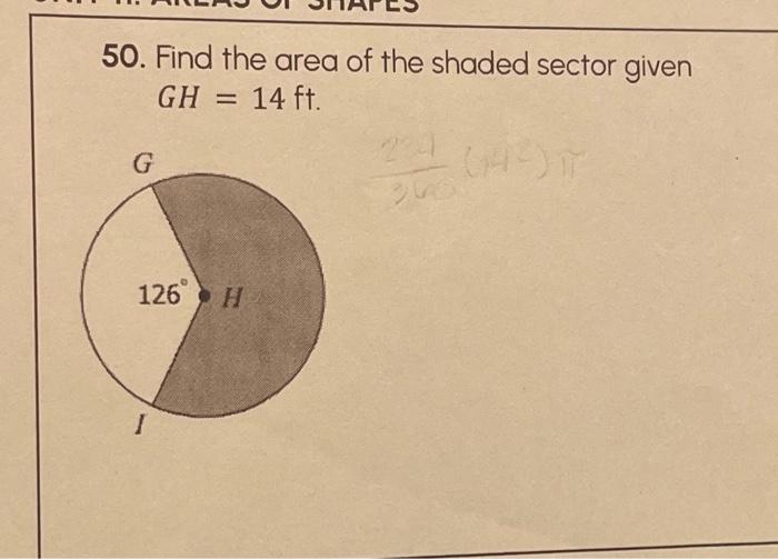 Solved 50. Find the area of the shaded sector given GH = 14 | Chegg.com