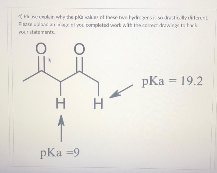 Solved 4) Please explain why the pKa values of these two | Chegg.com