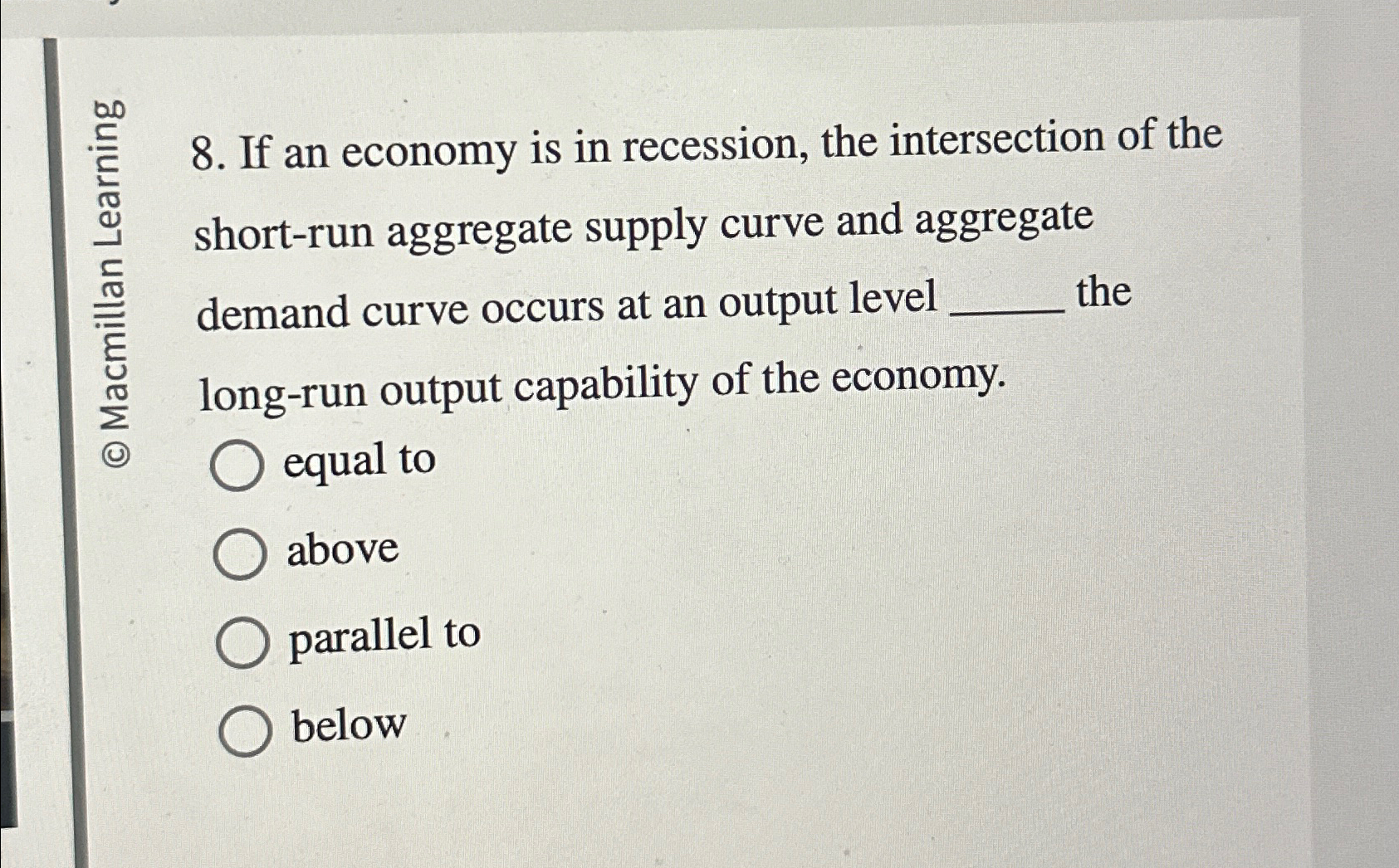 Solved If an economy is in recession, the intersection of | Chegg.com