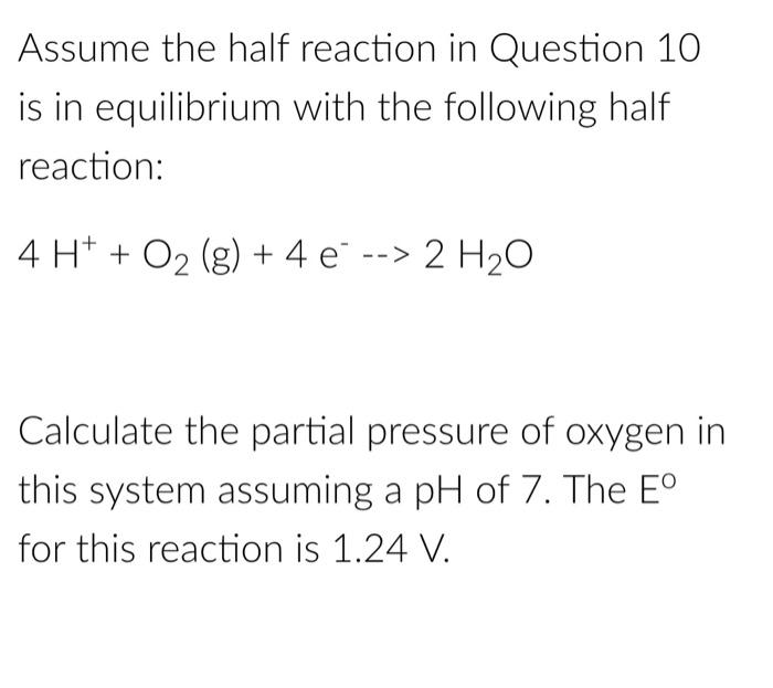 Solved Assume The Half Reaction In Question 10 Is In