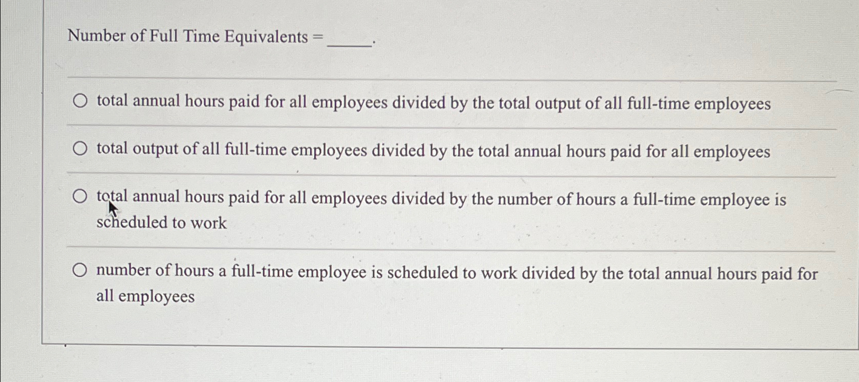 Solved Number of Full Time Equivalents =total annual hours | Chegg.com
