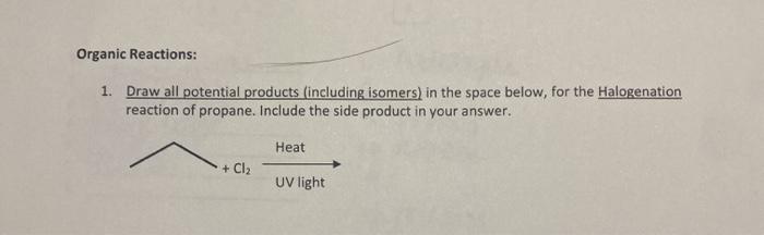 Solved Organic Reactions: 1. Draw all potential products | Chegg.com