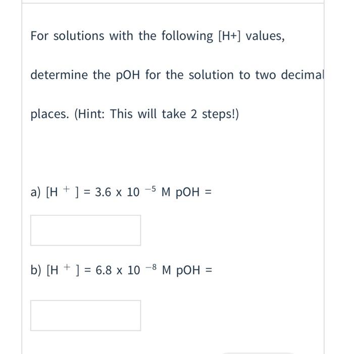 Solved For solutions with the following [H+] values, | Chegg.com