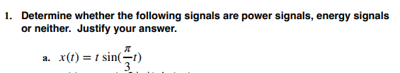 Solved Determine whether the following signals are power | Chegg.com