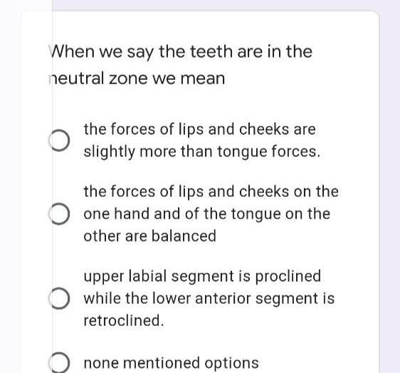 Solved When we say the teeth are in the neutral zone we mean | Chegg.com