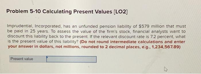 Solved Problem 5-10 Calculating Present Values (LO2) | Chegg.com | Chegg.com