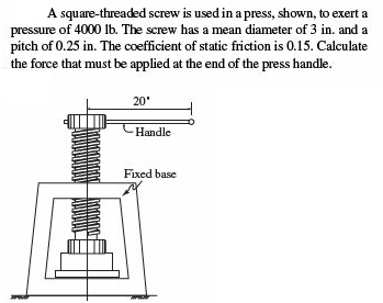 A square-threaded screw is used in a press, shown, to | Chegg.com