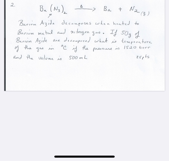Solved 2. Na (8) Ba (N3) Bat Barium Azide de composes when | Chegg.com