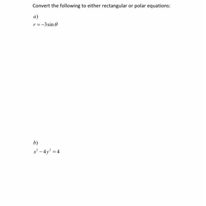 Solved Convert the following to either rectangular or polar | Chegg.com