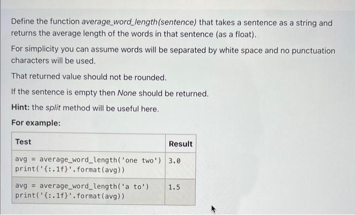 Solved Define the function average_word_length(sentence) | Chegg.com