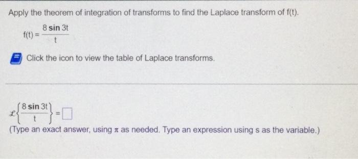 Solved Apply The Theorem Of Integration Of Transforms To