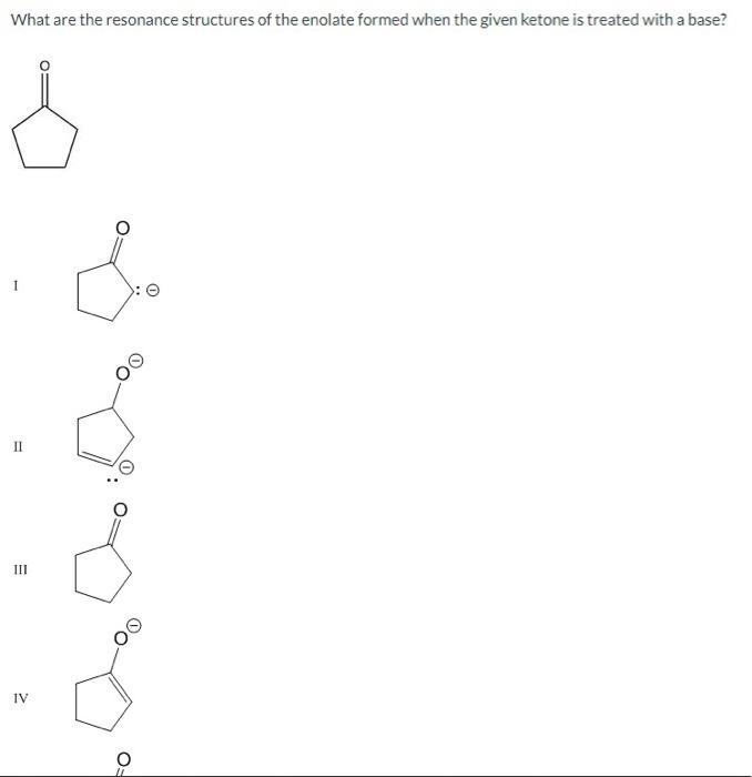 Solved What are the resonance structures of the enolate | Chegg.com