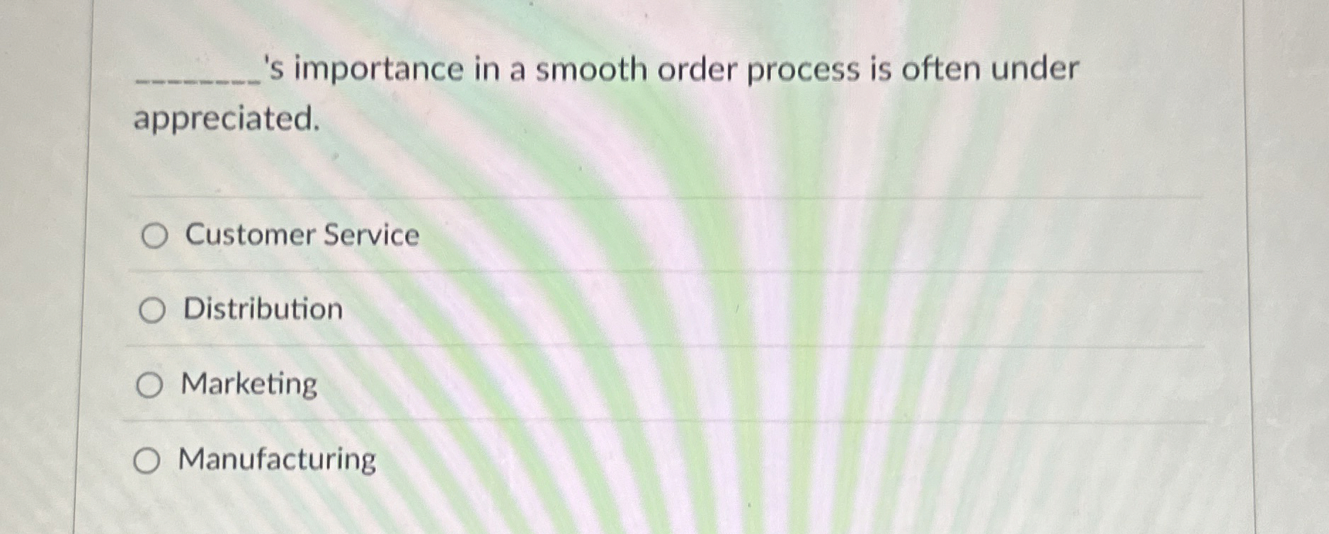 Solved q,'s importance in a smooth order process is often | Chegg.com