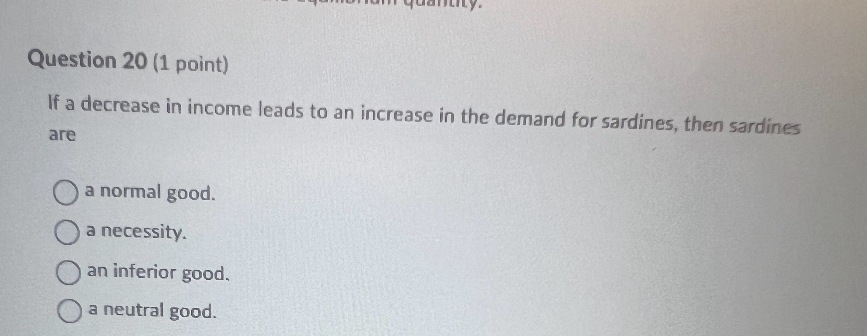 Solved Question 20 (1 ﻿point)If a decrease in income leads | Chegg.com