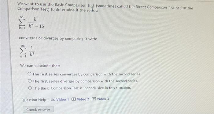 Solved We want to use the Basic Comparison Test (sometimes | Chegg.com