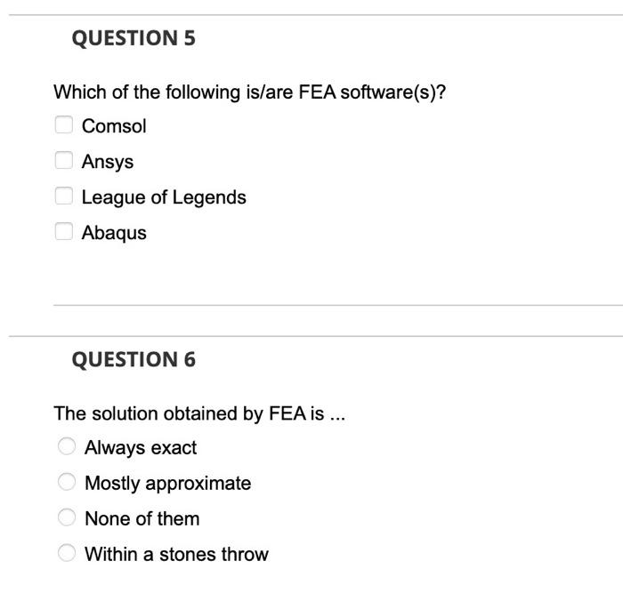 Solved Which of the following is/are FEA software(s)? Comsol | Chegg.com