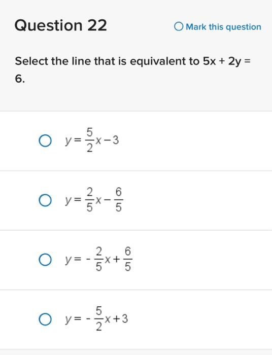Solved Select the line that is equivalent to 5x+2y= 6. | Chegg.com