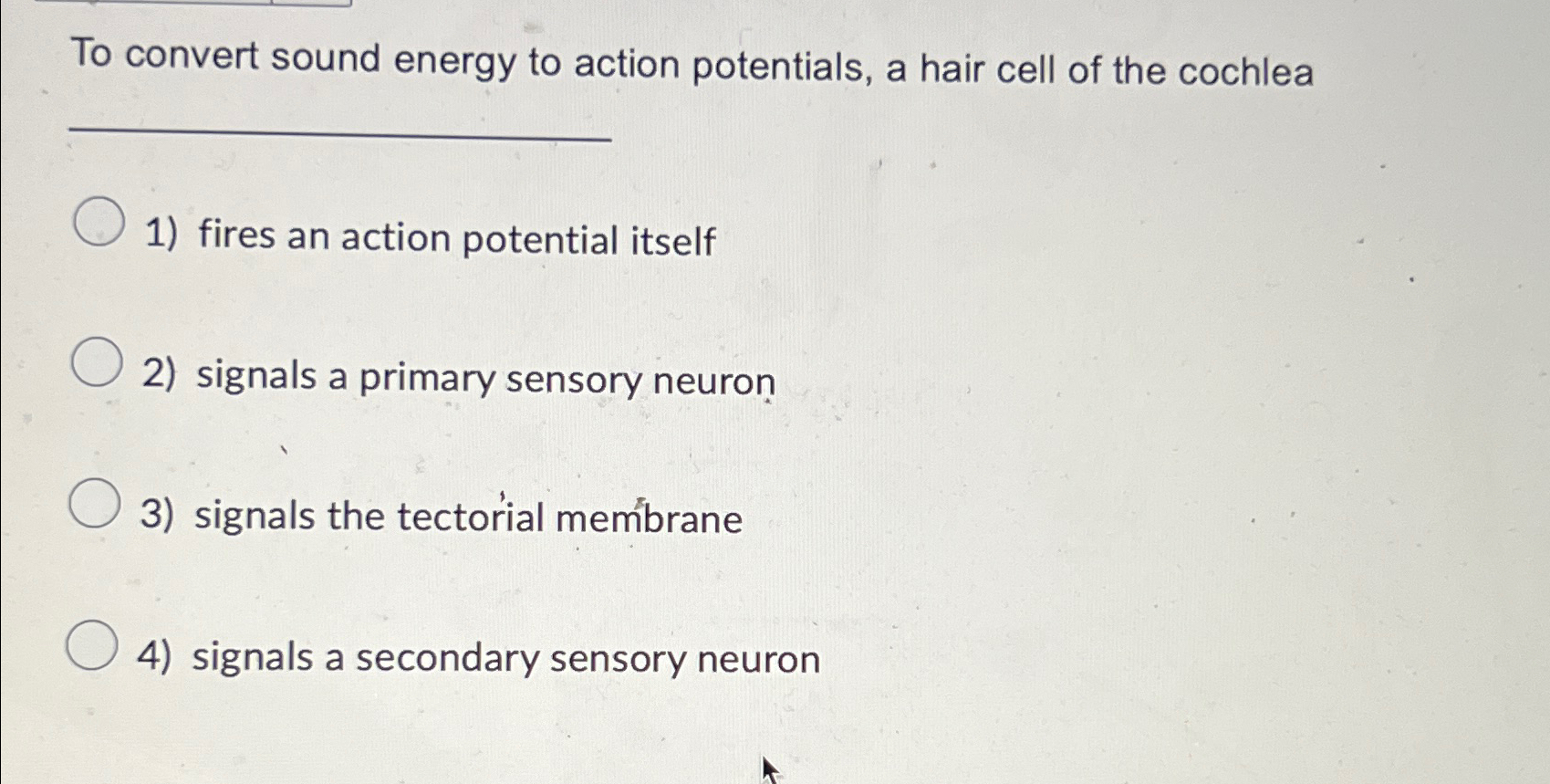 Solved To convert sound energy to action potentials, a hair | Chegg.com
