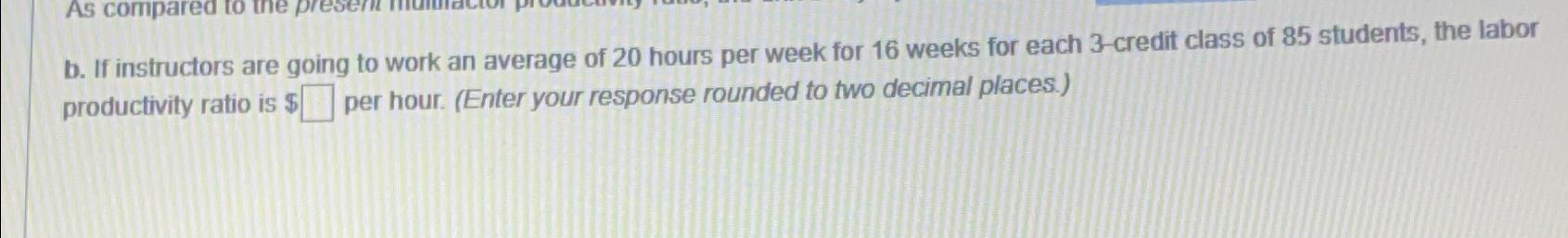 Solved b. ﻿If instructors are going to work an average of 20 | Chegg.com