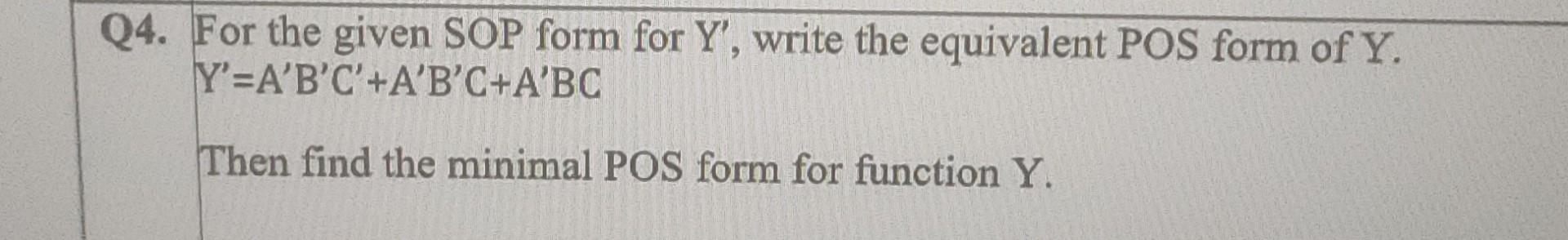 Solved For the given SOP form for Y', write the equivalent | Chegg.com
