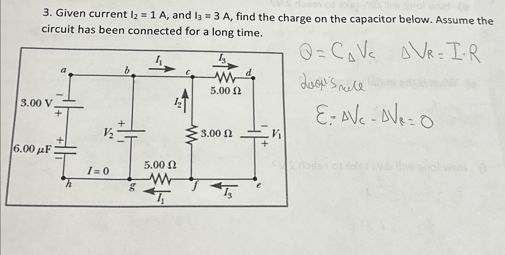 Solved Given current I2=1A, ﻿and I3=3A, ﻿find the charge on | Chegg.com