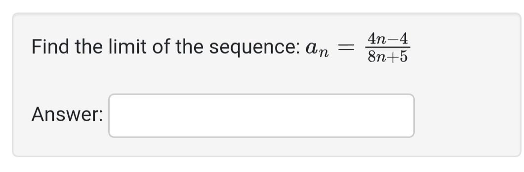 Solved an=8n+54n−4 | Chegg.com