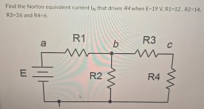 Solved Find the Norton equivalent current IN ﻿that drives R4 | Chegg.com