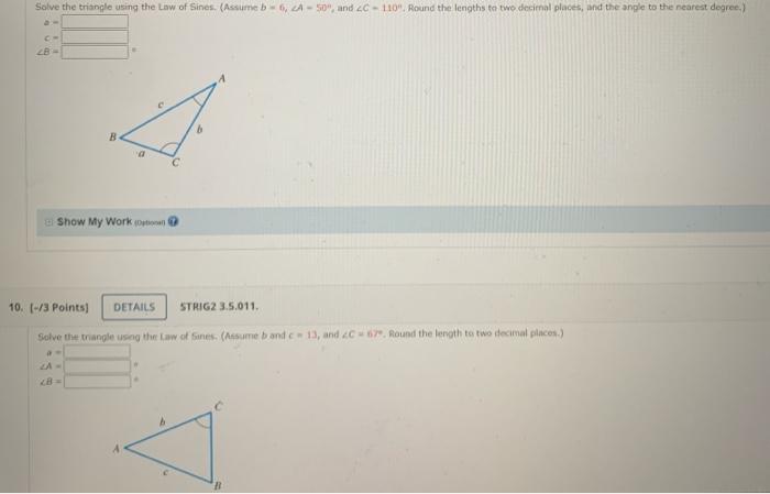 Solved Solve the triangle using the Law of Sines. (Assume b | Chegg.com