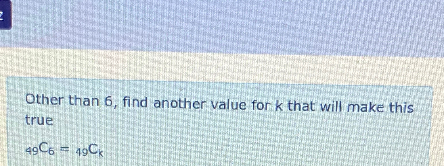 Solved Other than 6, ﻿find another value for k ﻿that will | Chegg.com