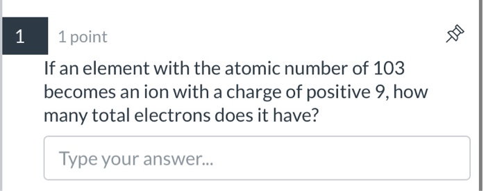Solved 1 1 point If an element with the atomic number of 103 | Chegg.com