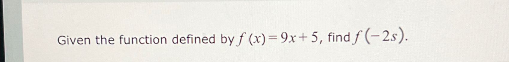 Solved Given the function defined by f(x)=9x+5, ﻿find | Chegg.com