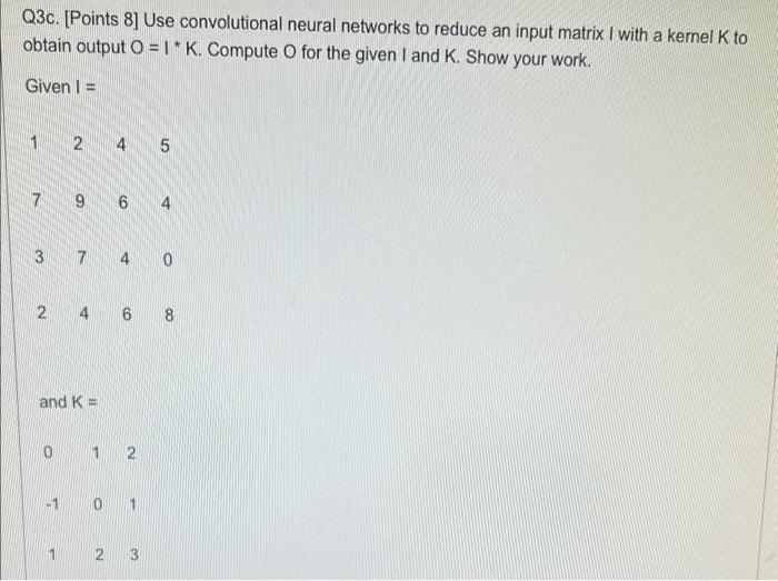 Solved Q3c. [Points 8] Use convolutional neural networks to | Chegg.com