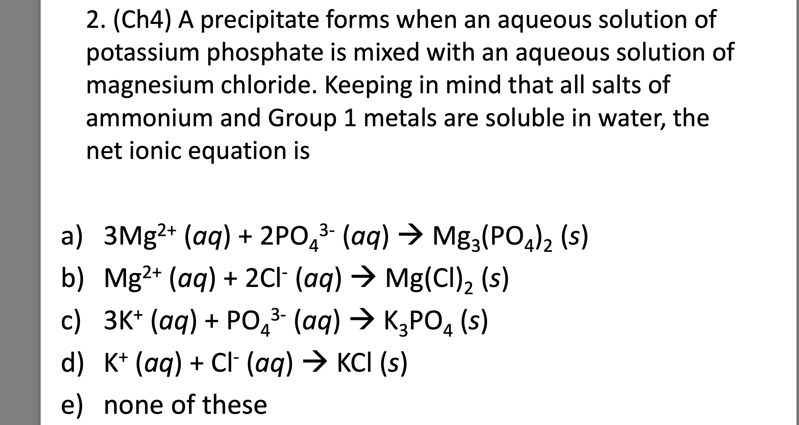 Solved (Ch4) ﻿A precipitate forms when an ﻿aqueous solution | Chegg.com