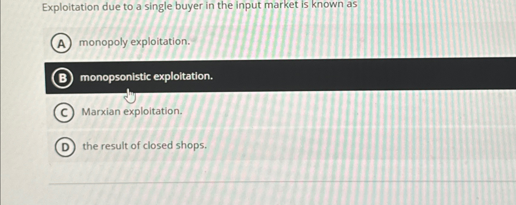Solved Exploitation due to a single buyer in the input | Chegg.com
