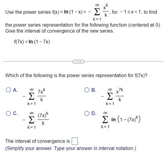 Solved Use the power series f(x)=ln(1−x)=−∑k=1∞kxk, for | Chegg.com