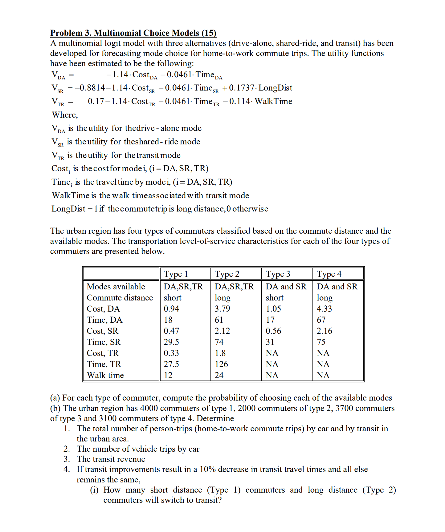Solved Problem 3. ﻿Multinomial Choice Models (15)A | Chegg.com